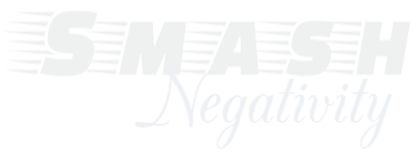 Smash Negativity | Life Tips That Works