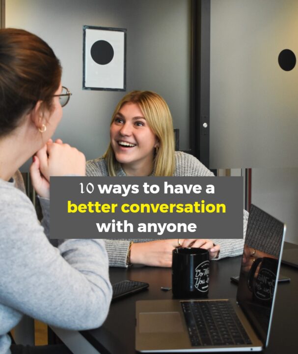 10 Smart Ways To Have A Better Conversation With Anyone | Smash Negativity