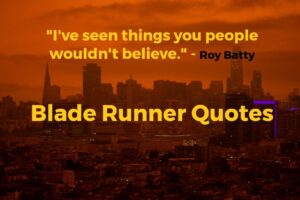 29 Blade Runner Quotes To Reflect On Your Essence | Smash Negativity