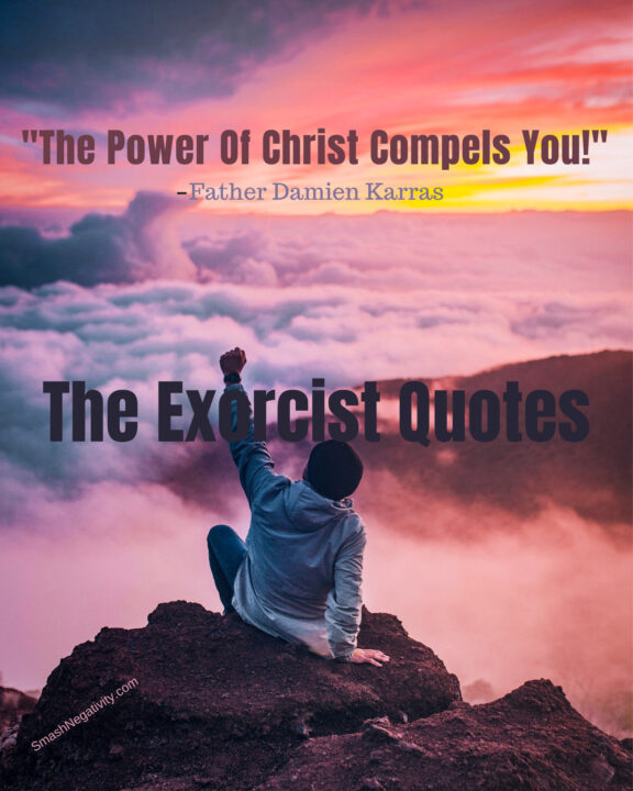 30 Intriguing The Exorcist Quotes From The 1973 Classic | Smash Negativity