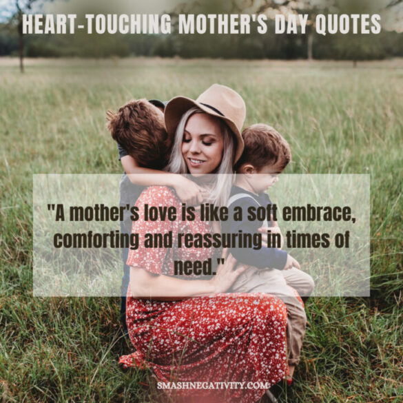 100 Meaningful Heart-Touching Mother Quotes To Make Mum Feel Loved ...
