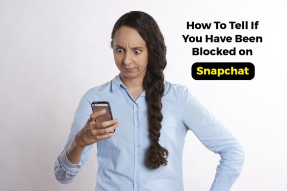 How To Tell If You Have Been Blocked On Snapchat (7 Smart Tips) | Smash ...