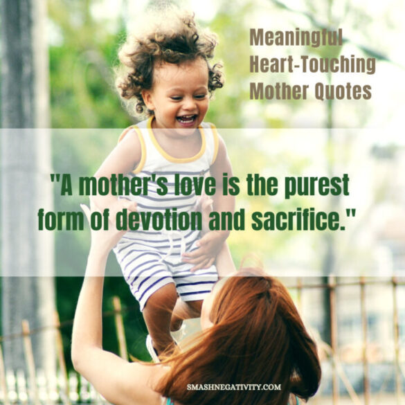100 Meaningful Heart-Touching Mother Quotes To Make Mum Feel Loved ...