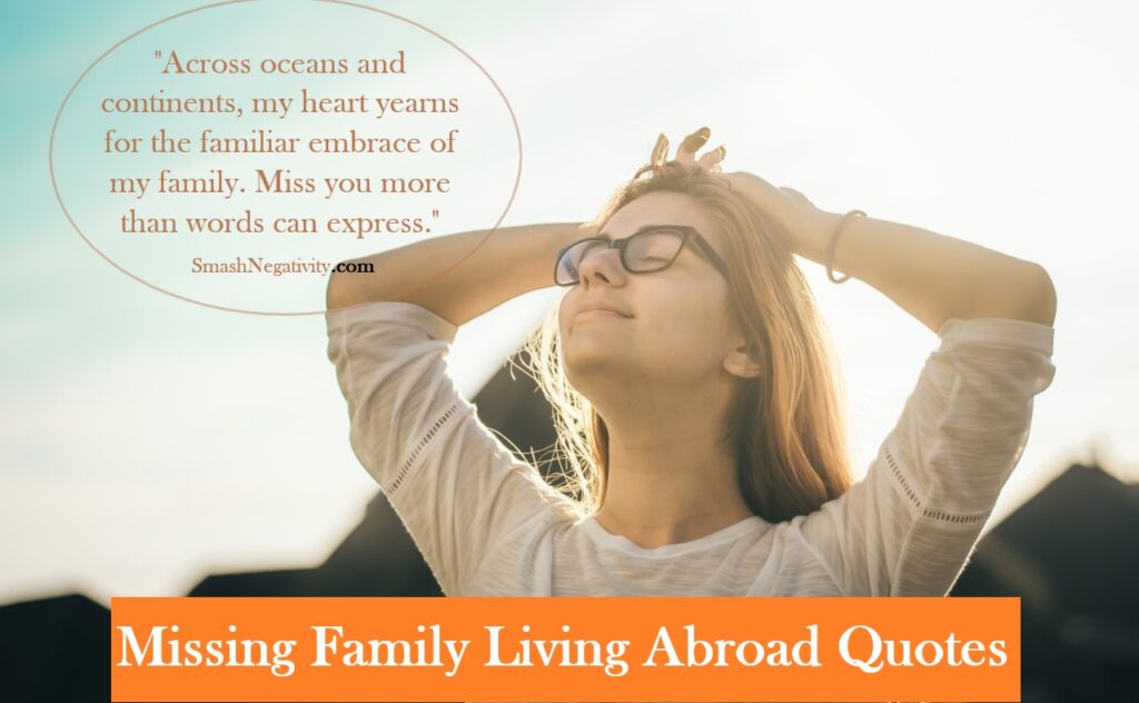 50 Heartfelt Missing Family Living Abroad Quotes | Smash Negativity