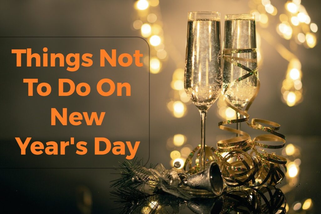 31 Things Not To Do On New Year’s Day No One Ever Told You | Smash ...
