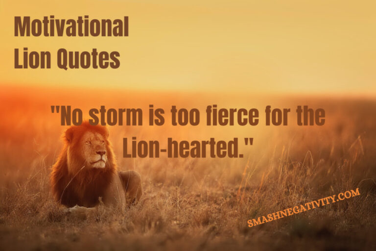 70 Motivational Lion Quotes | Smash Negativity