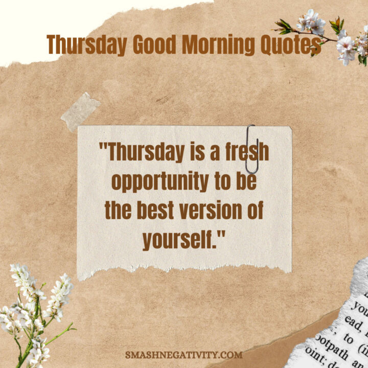 70+ Thursday Good Morning Quotes | Smash Negativity