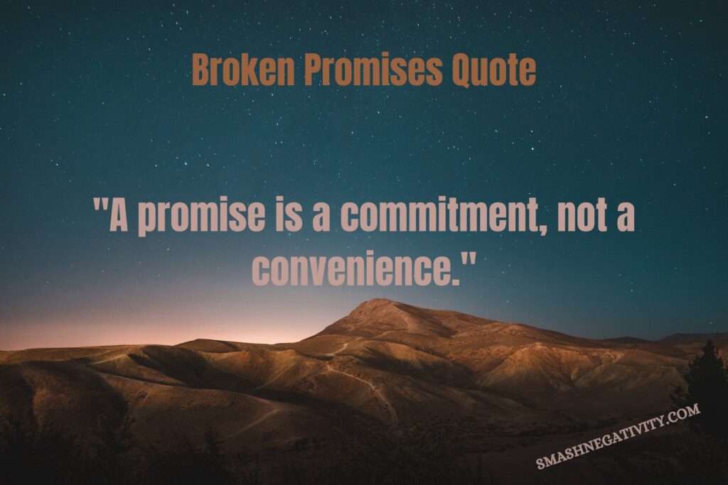 Top 70 Broken Promises Quote - SmashNegativity | Smash Negativity
