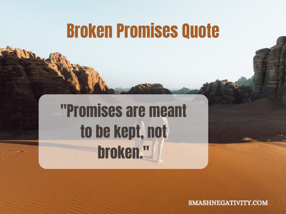 Top 70 Broken Promises Quote - SmashNegativity | Smash Negativity