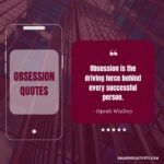 60 Obsession Quotes | Smash Negativity