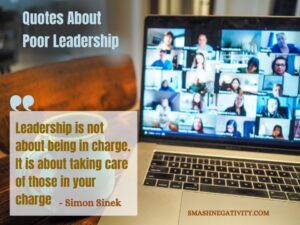 50 Quotes About Poor Leadership To Help You Make Changes | Smash Negativity