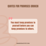 60+ Quotes For Promises Broken | Smash Negativity