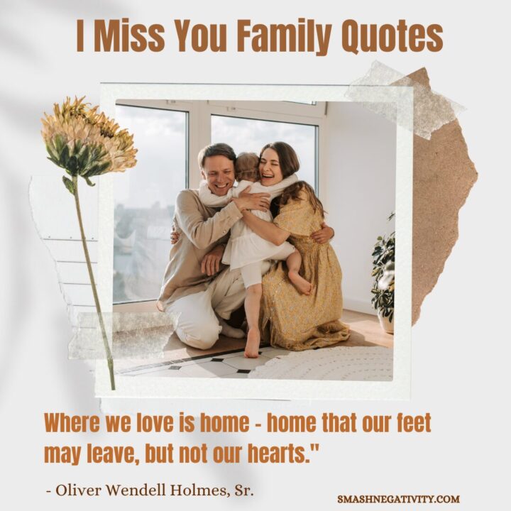 80+ I Miss You Family Quotes | Smash Negativity